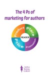 The 4 Ps of marketing for authors (#IWSG Blog Hop) – Raimey Gallant
